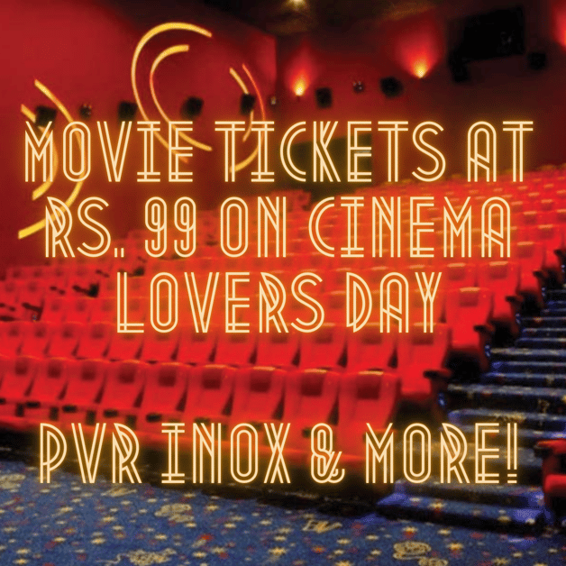 Movie Tickets at Rs. 99 on Cinema Lovers Day: PVR Inox & More! | DesiDime