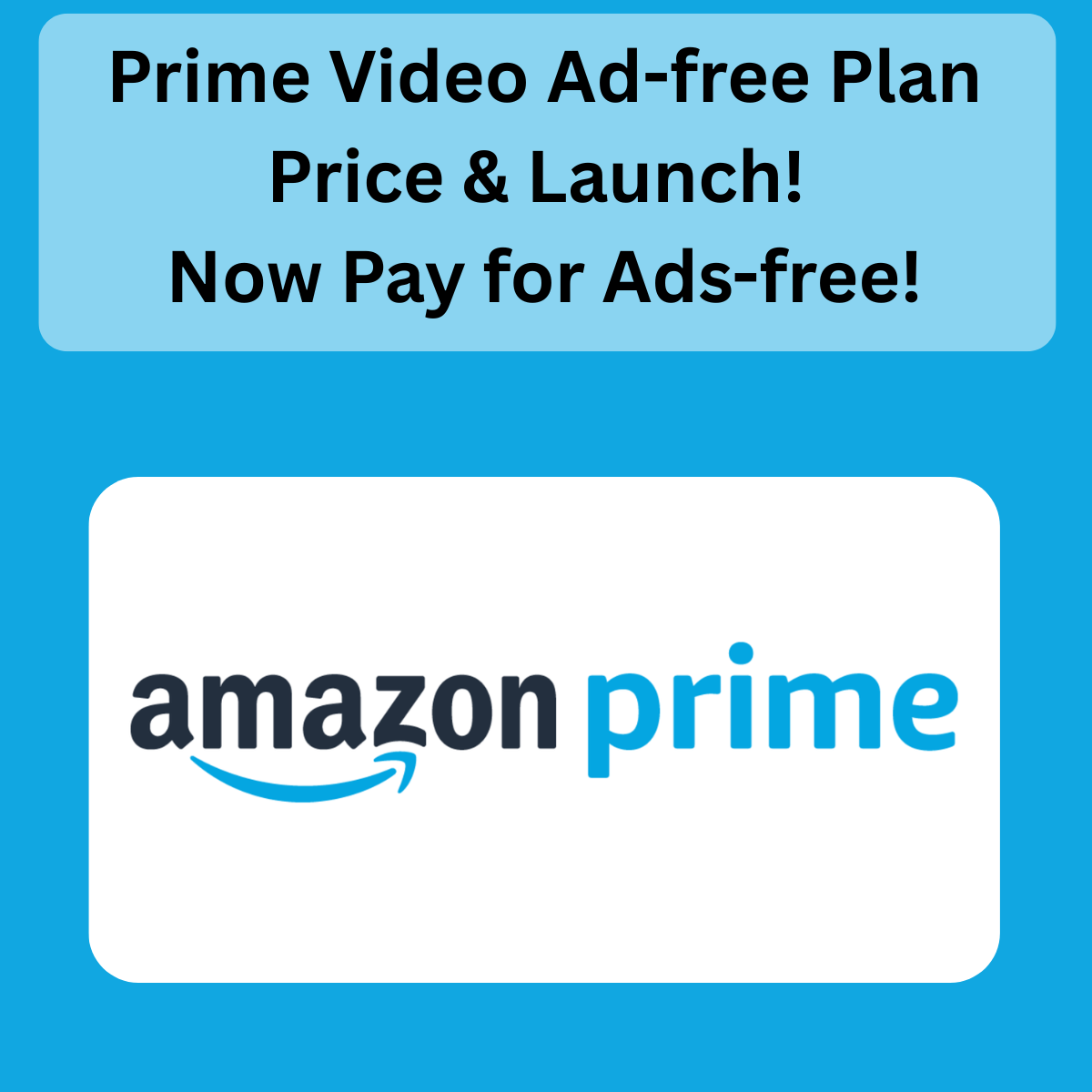 Prime Video Ad-free Plan Price & Launch! Now Pay for Ads-free! | DesiDime
